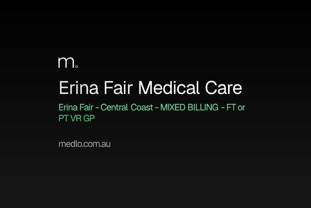 Erina Fair - Central Coast - MIXED BILLING - FT or PT VR GP | Medlo